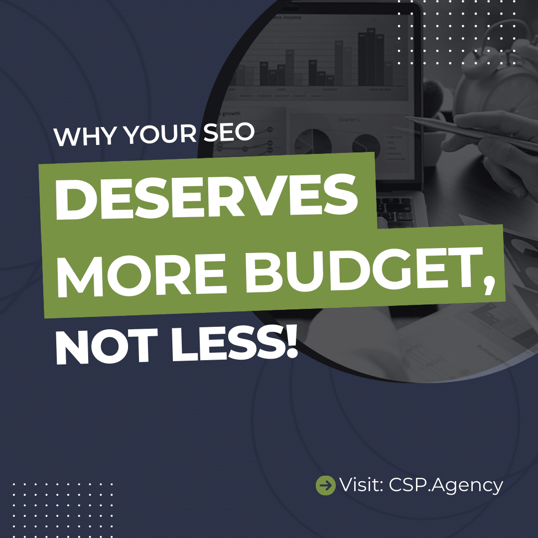 Why SEO Deserves More Budget, Not Less | CSP